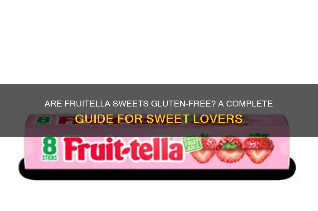 Are Fruitella Sweets Gluten-Free? A Complete Guide For Sweet Lovers ...