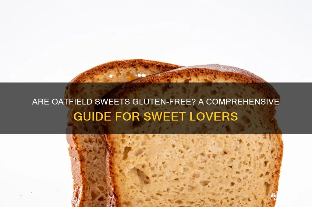 Are Oatfield Sweets Gluten-Free? A Comprehensive Guide For Sweet Lovers ...