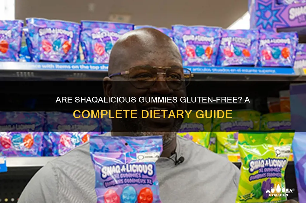 Are Shaqalicious Gummies Gluten-Free? A Complete Dietary Guide | CyGluten