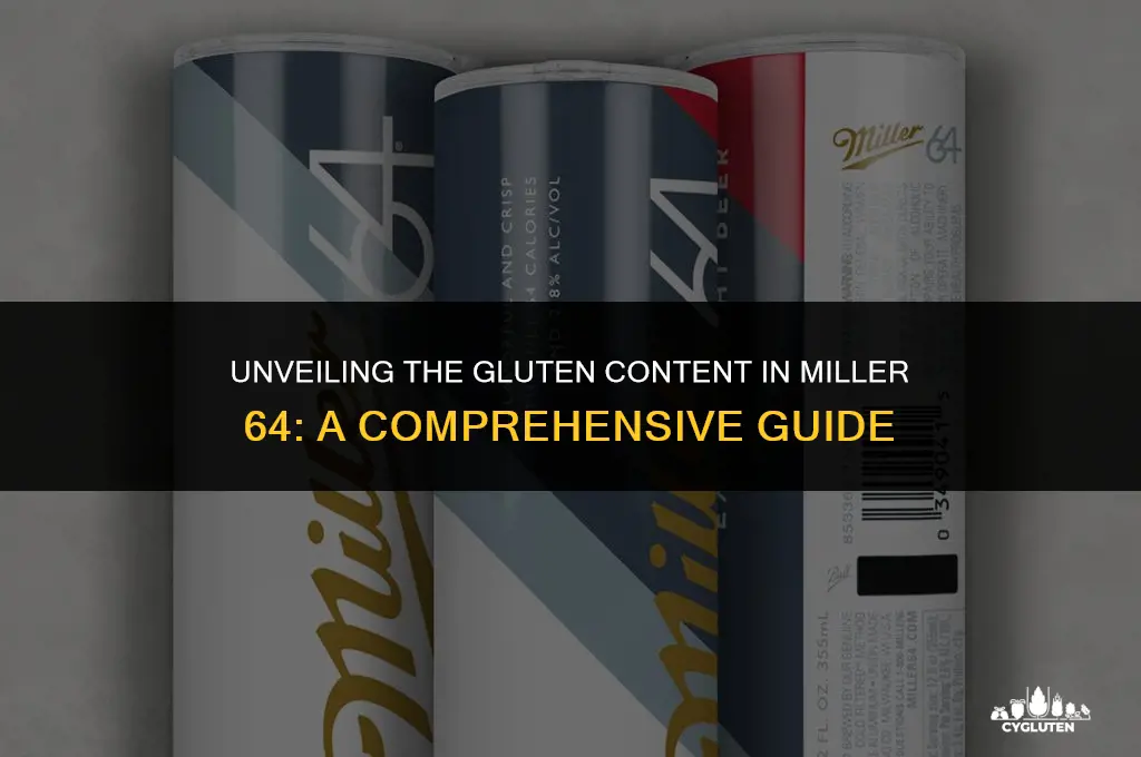 Unveiling The Gluten Content In Miller 64: A Comprehensive Guide | CyGluten
