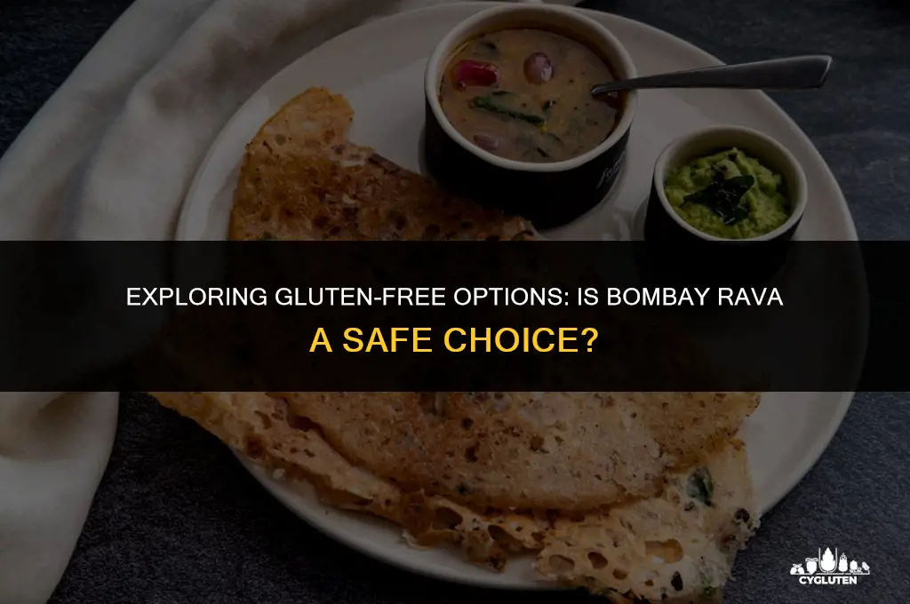 Exploring Gluten-Free Options: Is Bombay Rava A Safe Choice? | CyGluten