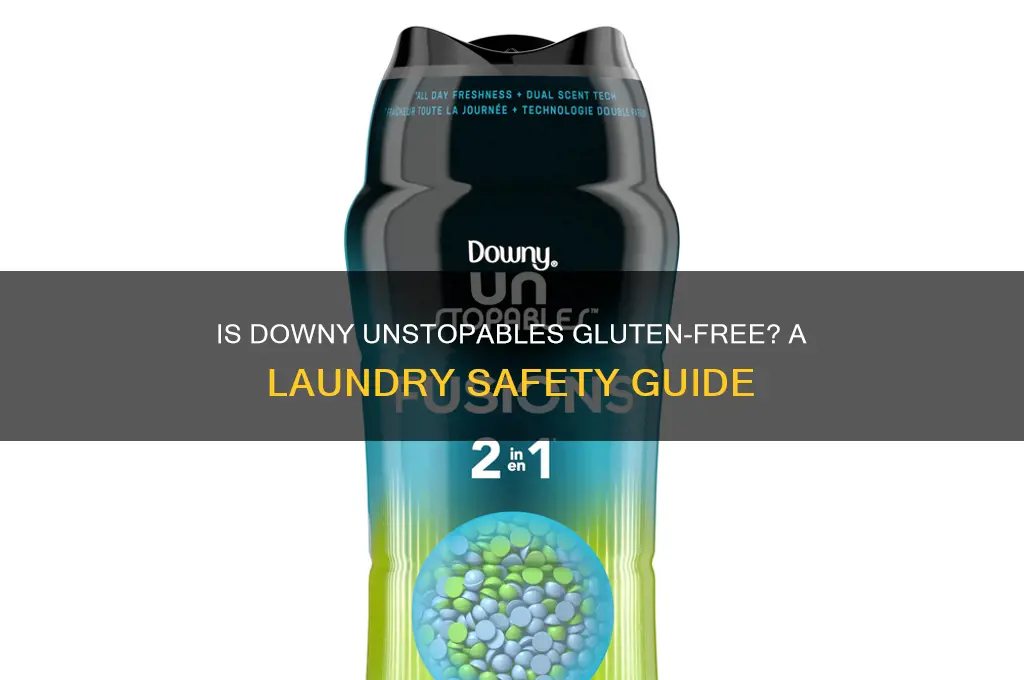 Is Downy Unstopables Gluten-Free? A Laundry Safety Guide | CyGluten