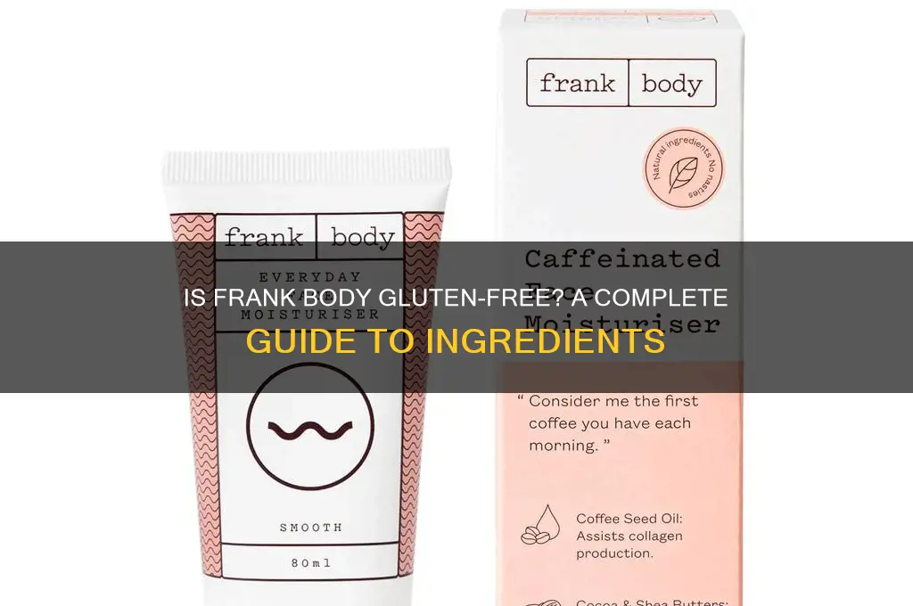 Is Frank Body Gluten-Free? A Complete Guide To Ingredients | CyGluten