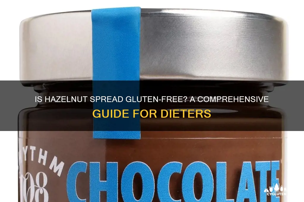 Is Hazelnut Spread Gluten-Free? A Comprehensive Guide For Dieters ...