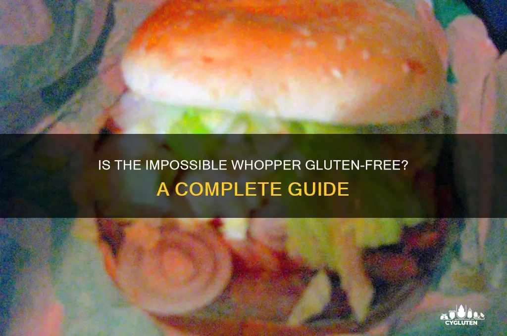 Is The Impossible Whopper Gluten-Free? A Complete Guide | CyGluten