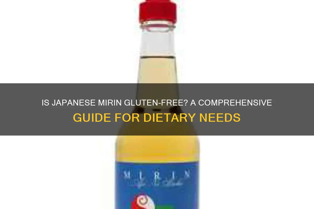 Is Japanese Mirin Gluten-Free? A Comprehensive Guide For Dietary Needs ...