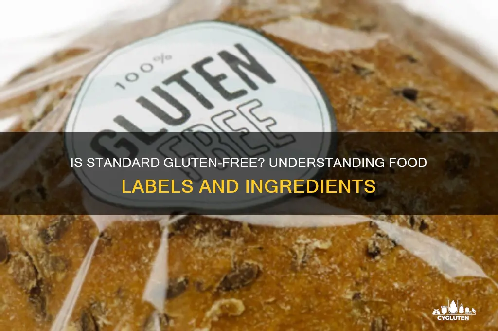 Is Standard Gluten-Free? Understanding Food Labels And Ingredients ...