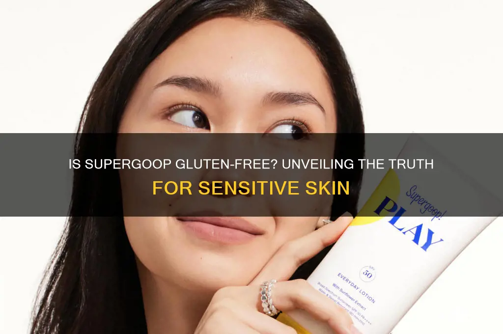 Is Supergoop Gluten-Free? Unveiling The Truth For Sensitive Skin | CyGluten