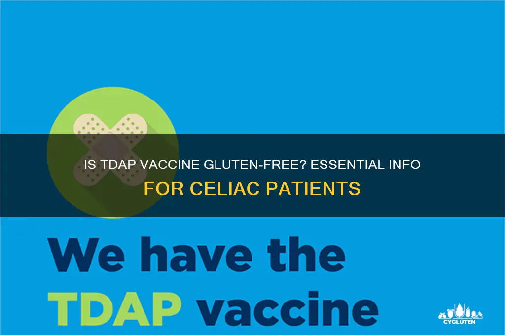 Is Tdap Vaccine Gluten-Free? Essential Info For Celiac Patients | CyGluten